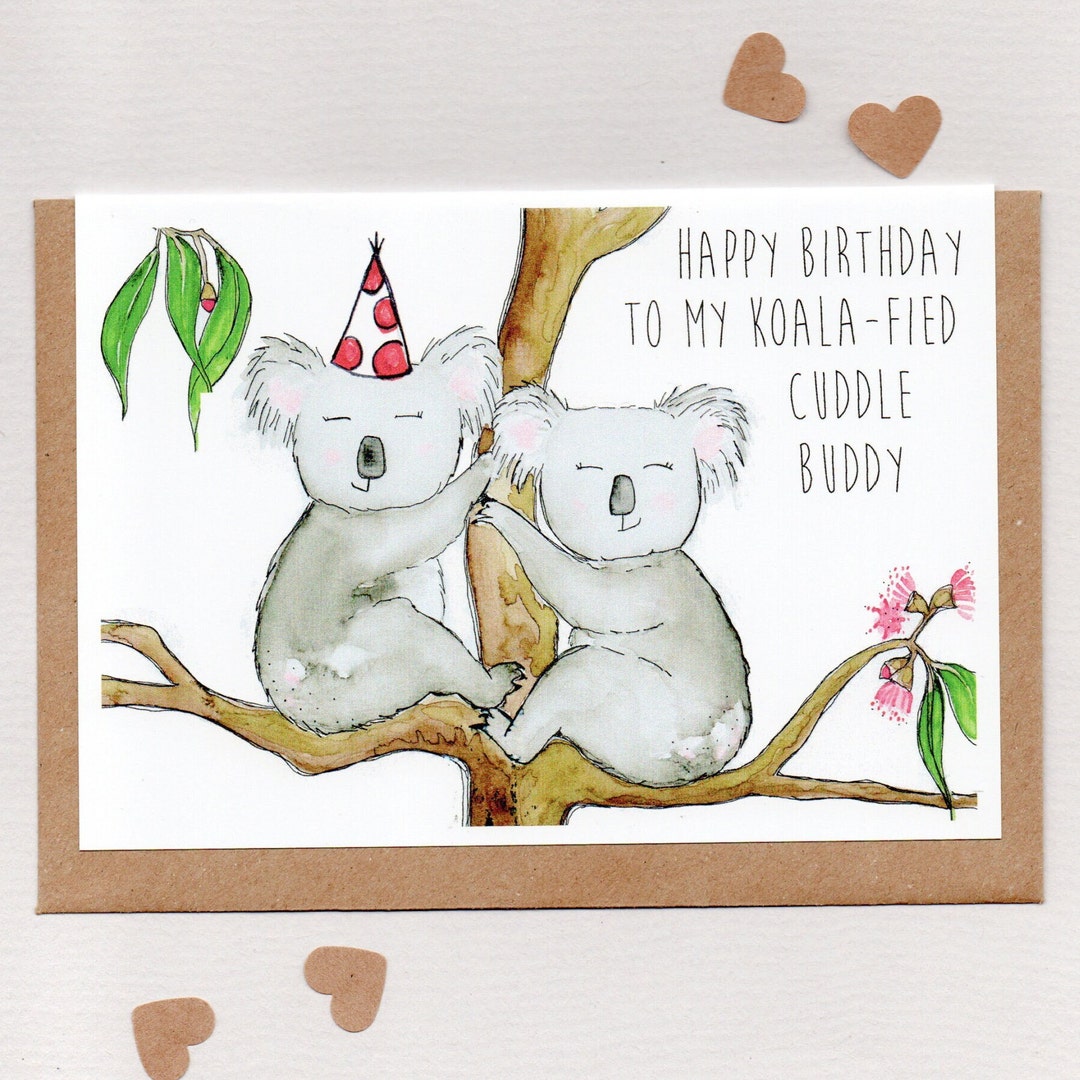 Happy BIRTHDAY to My KOALAFIED Cuddle BUDDY . Greeting Card . - Etsy ...