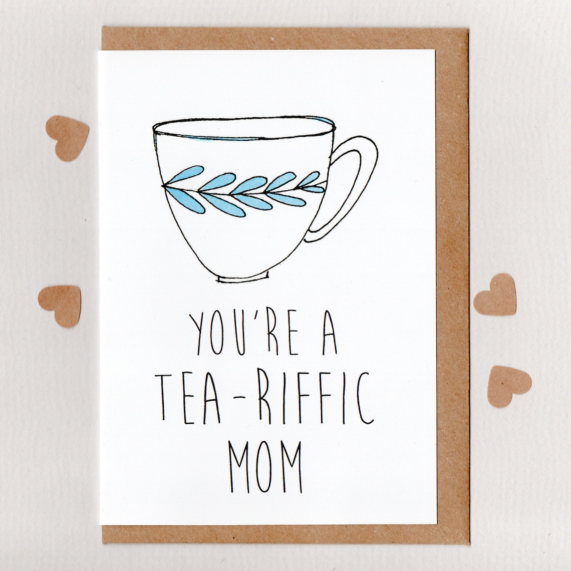 You're a Tea-riffic MUM ⎜ MOM . Card . Mothers Day . Thinking of You ...