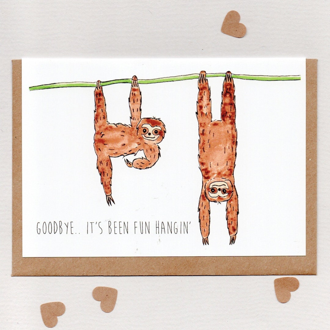 GOODBYE... It's BEEN FUN Hangin' . Greeting Card . Sloth . Farewell Bon ...