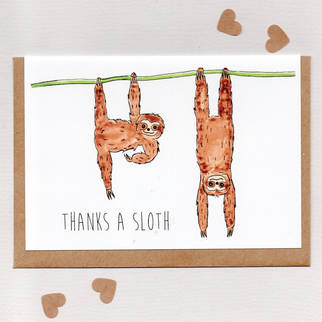 THANKS A SLOTH . Thank You Card . Sloths . Thanks . Friendship Love ...