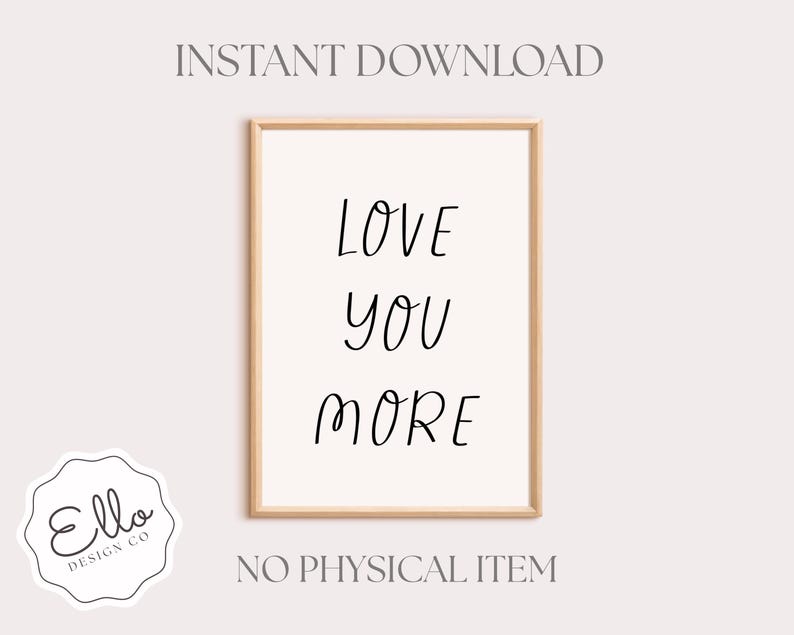 Love You More Print | Minimalist Bedroom Wall Art (digital Download) - Etsy