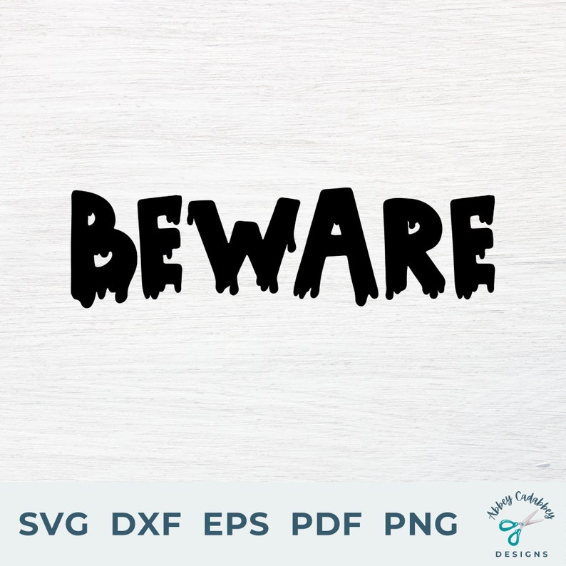 Beware SVG Halloween SVG Halloween Sign SVG Beware Sign | Etsy