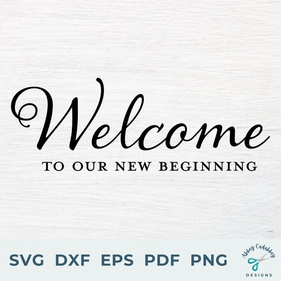 Welcome to Our New Beginning SVG Wedding Welcome SVG | Etsy