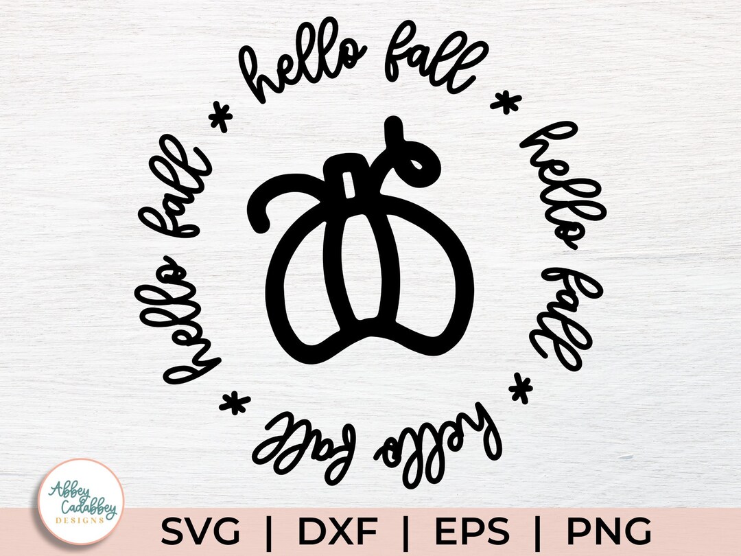 Hello Fall Circle SVG - Pumpkin SVG - Fall Pumpkin SVG - Fall Autumn ...