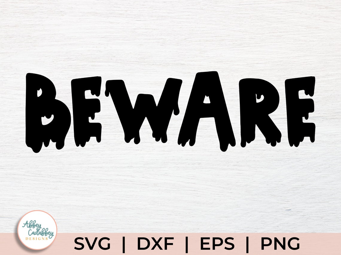 Beware SVG - Halloween SVG - Halloween Sign SVG - Beware Sign Svg ...