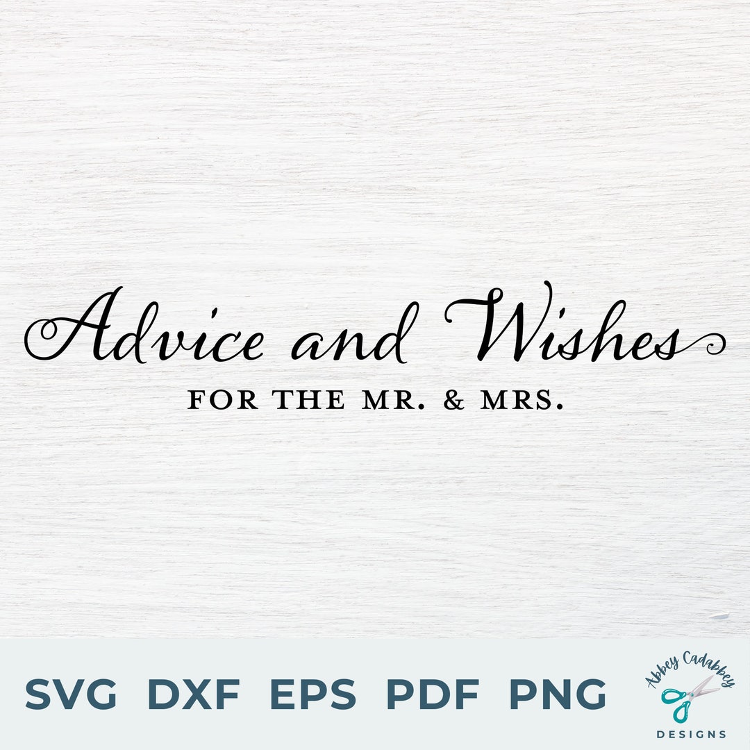 Advice and Wishes for the Mr. and Mrs. SVG - Advice and Wishes Sign SVG ...