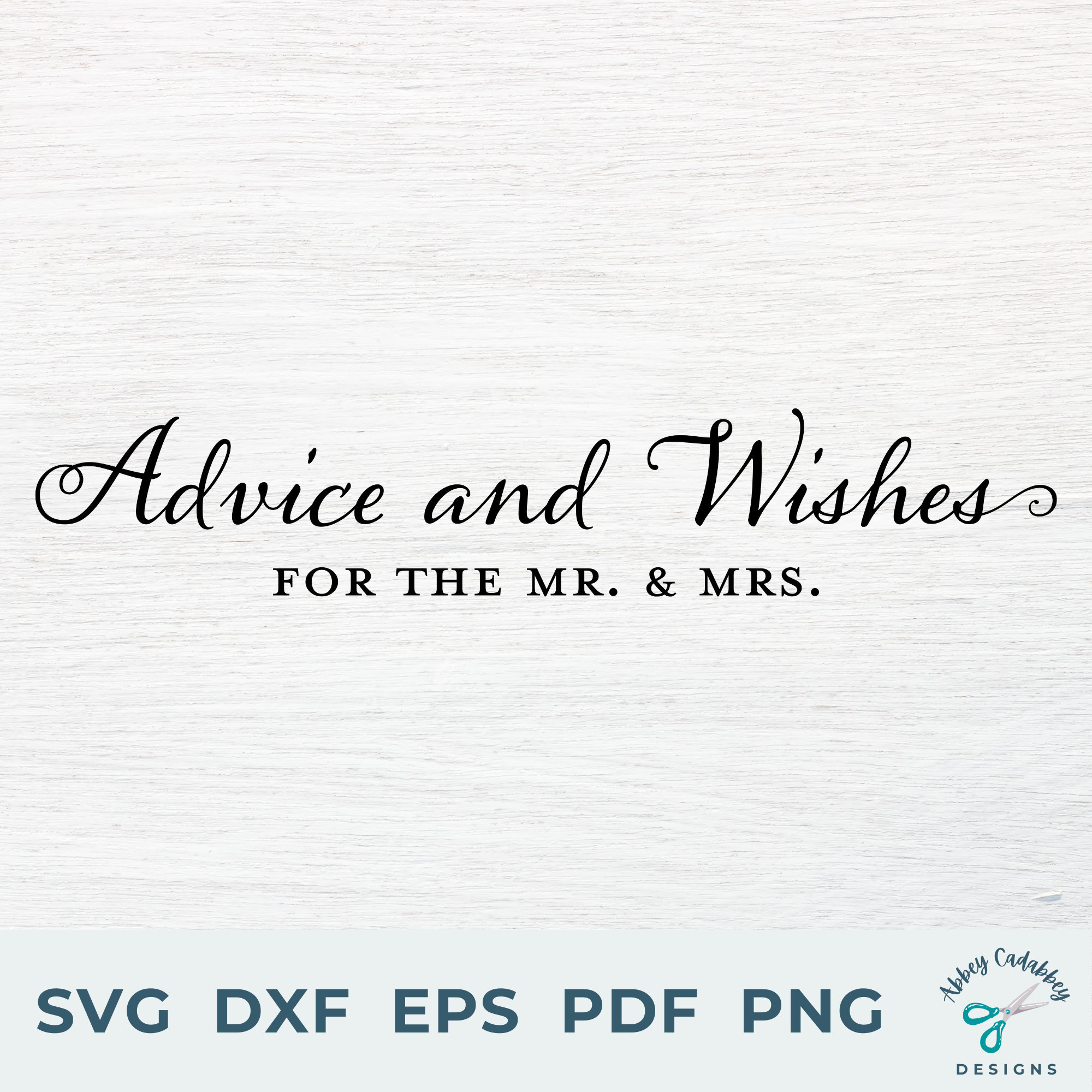 Advice and Wishes for the Mr. and Mrs. SVG Advice and Wishes Sign SVG ...