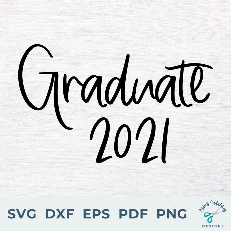 Graduate 2021 SVG - Class of 2021 SVG - Graduate SVG - Graduation Svg ...