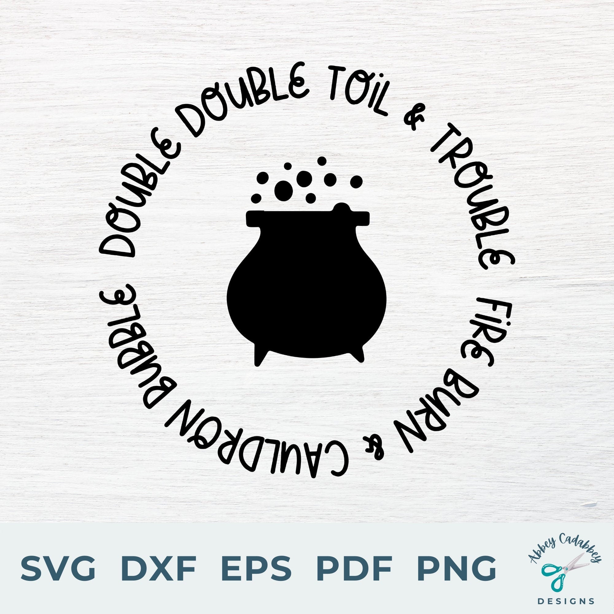 Double Double Toil and Trouble SVG Cauldron SVG Witch SVG Halloween Svg ...