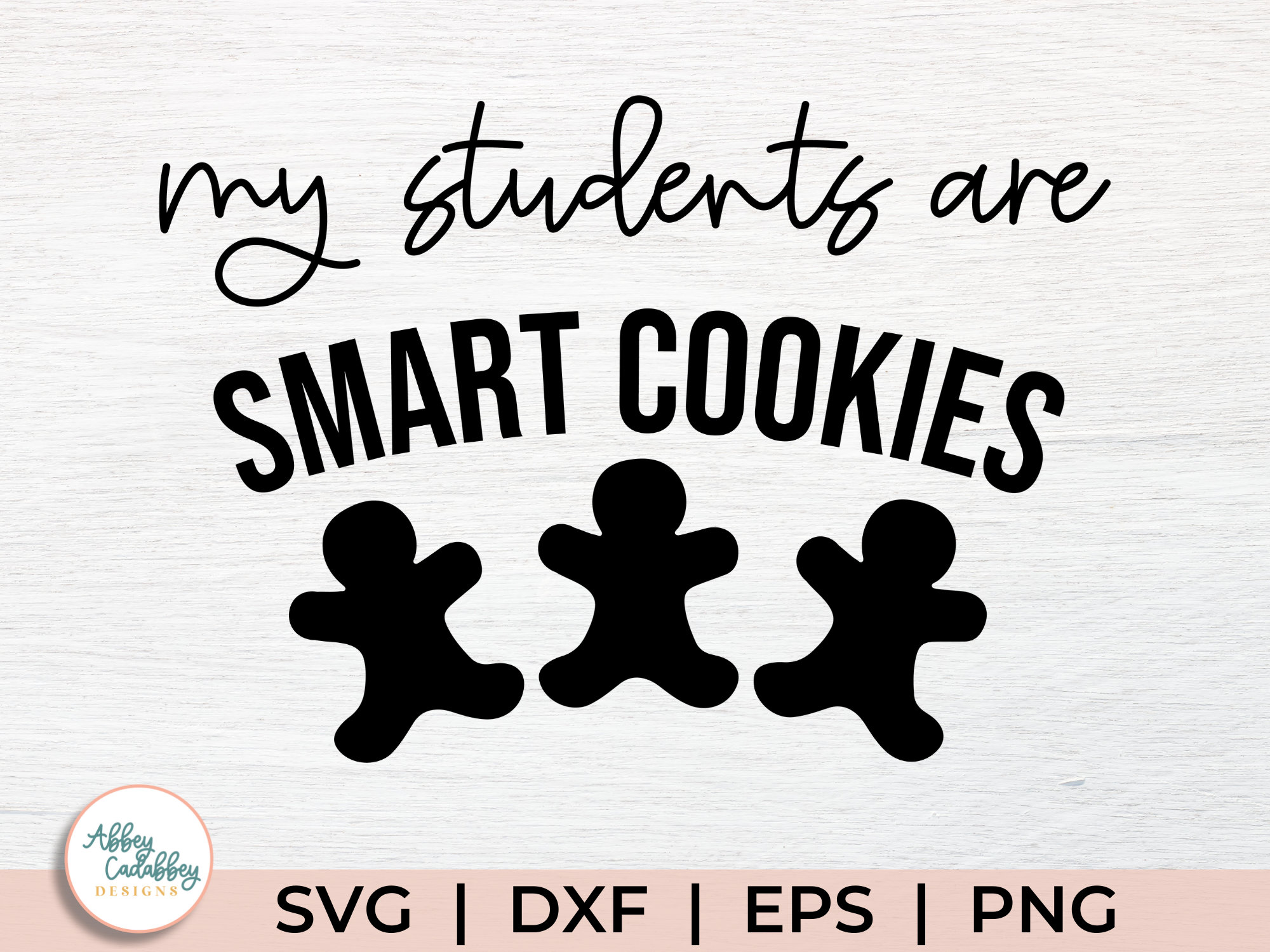 My Students Are Smart Cookies SVG - Smart Cookie SVG - Teacher ...