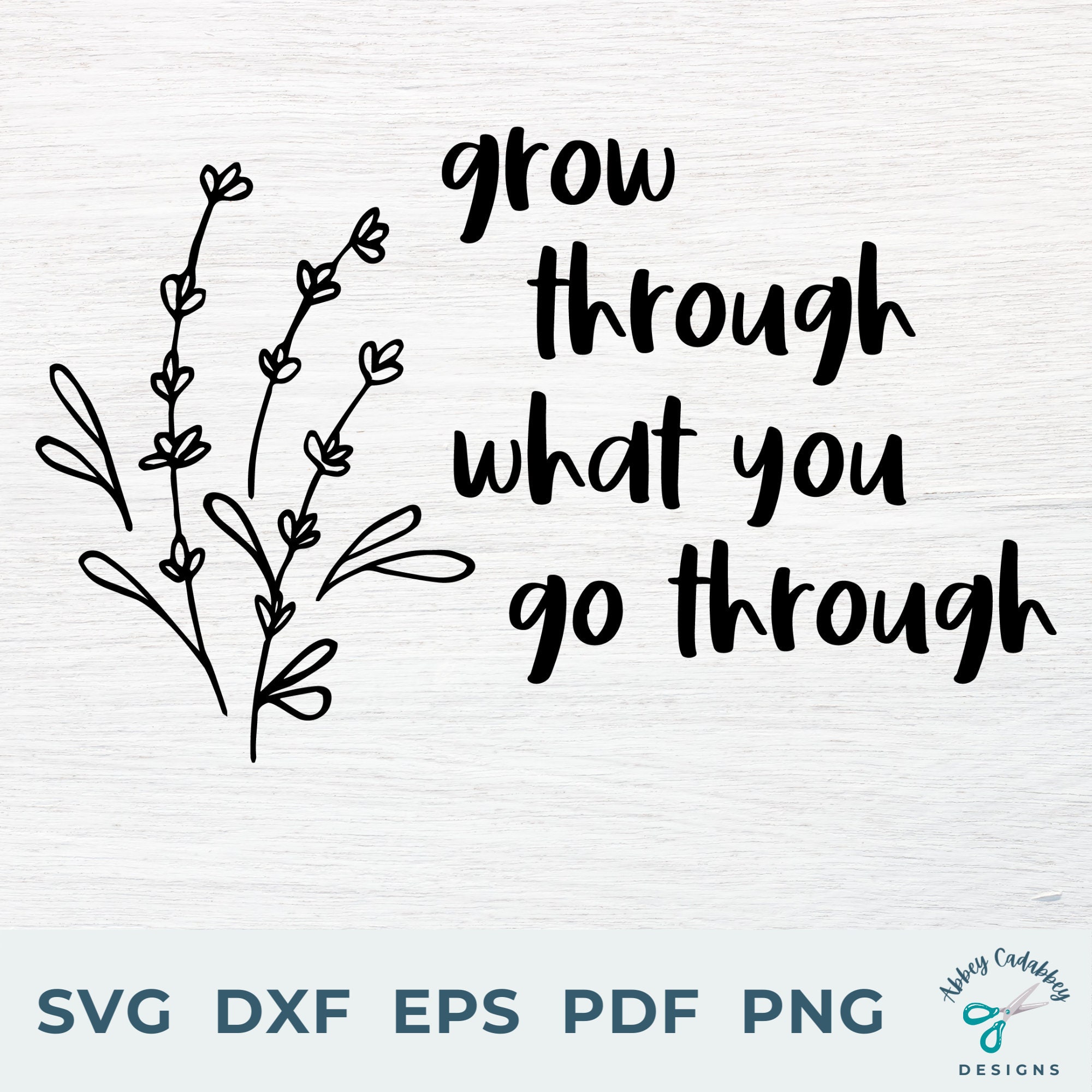 Grow Through What You Go Through SVG Inspirational Quote Svg | Etsy