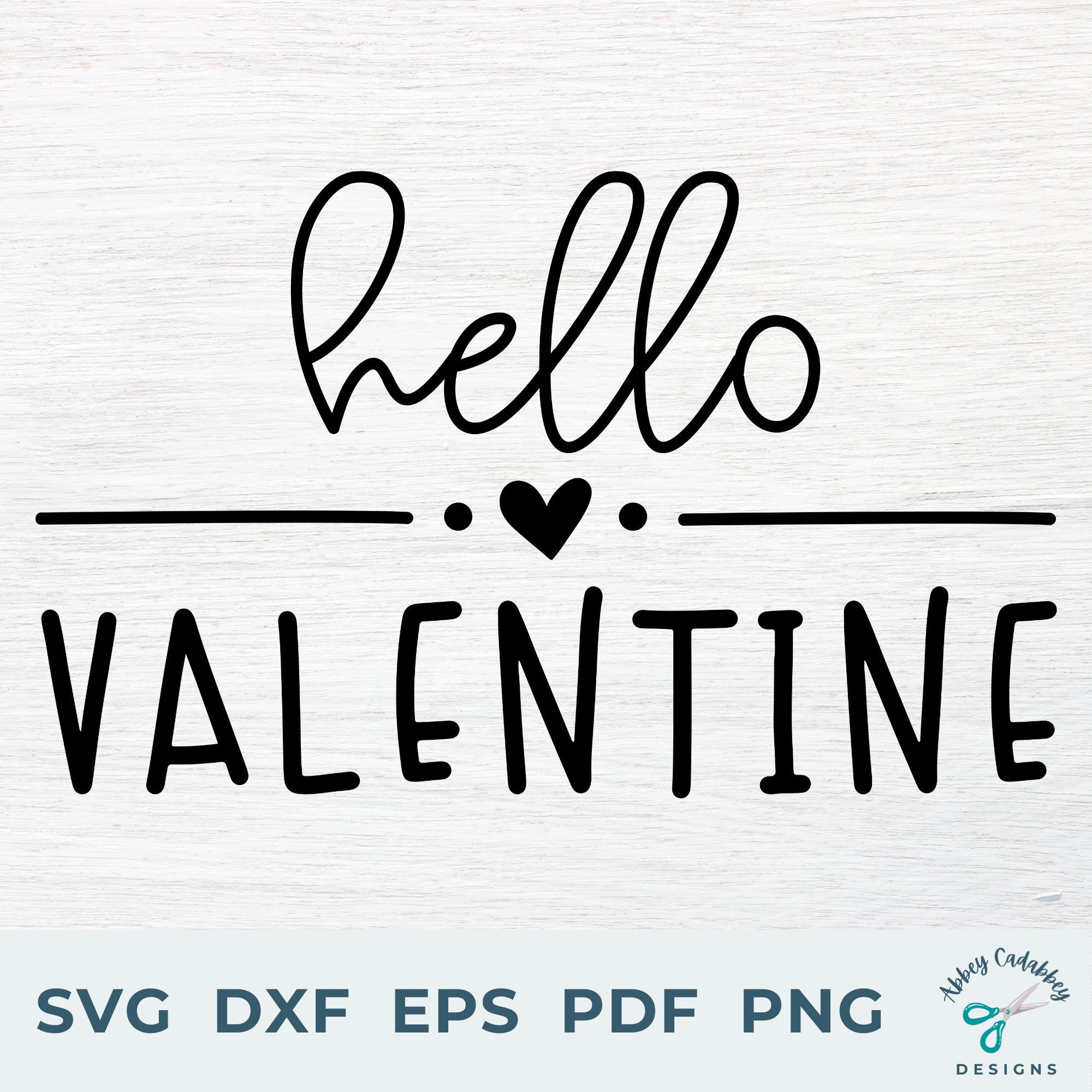 Hello Valentine SVG - Valentine's Day SVG - Valentine Sign SVG - Svg ...