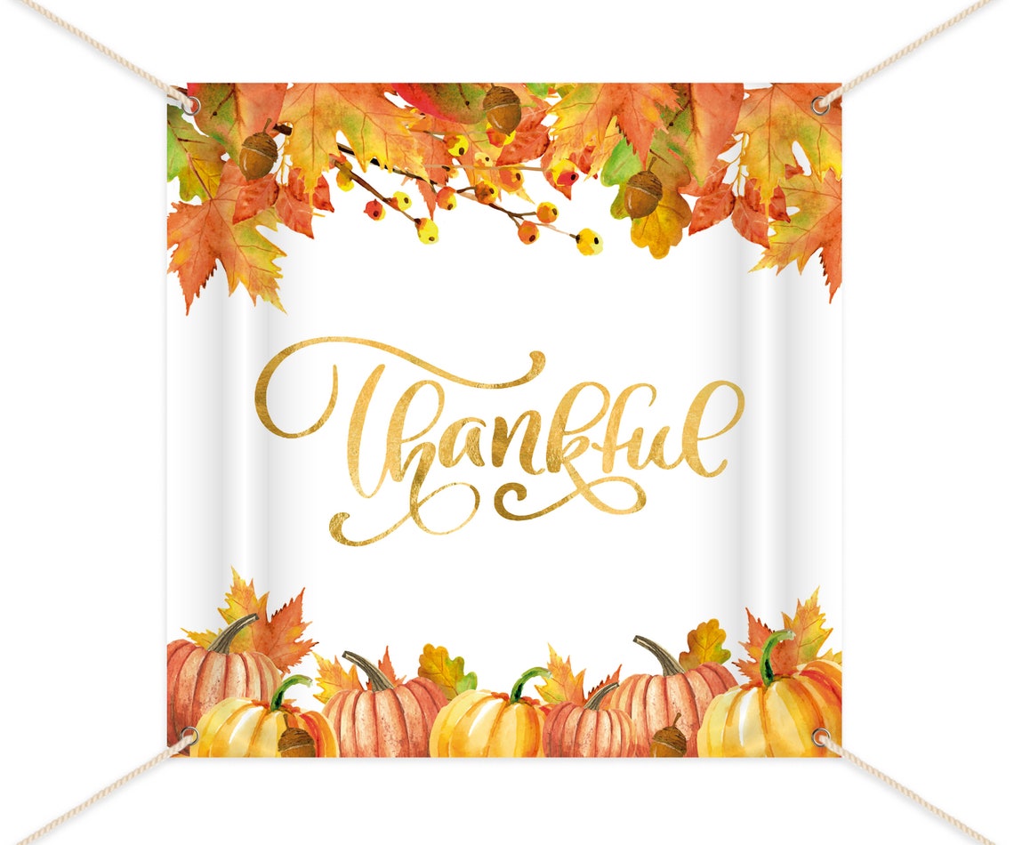 Thanksgiving Backdrop Thanksgiving Decor Thankful Banner Fall - Etsy