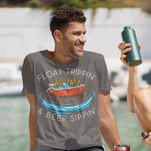 Men's Float Trippin' Shirt River Floating Shirt Beer Sippin' T Shirt ...