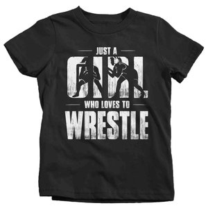 Kids Funny Female Wrestling Shirt Just A Girl T-shirt 1st Who Loves to ...