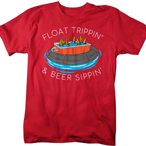 Men's Float Trippin' Shirt River Floating Shirt Beer Sippin' T Shirt ...