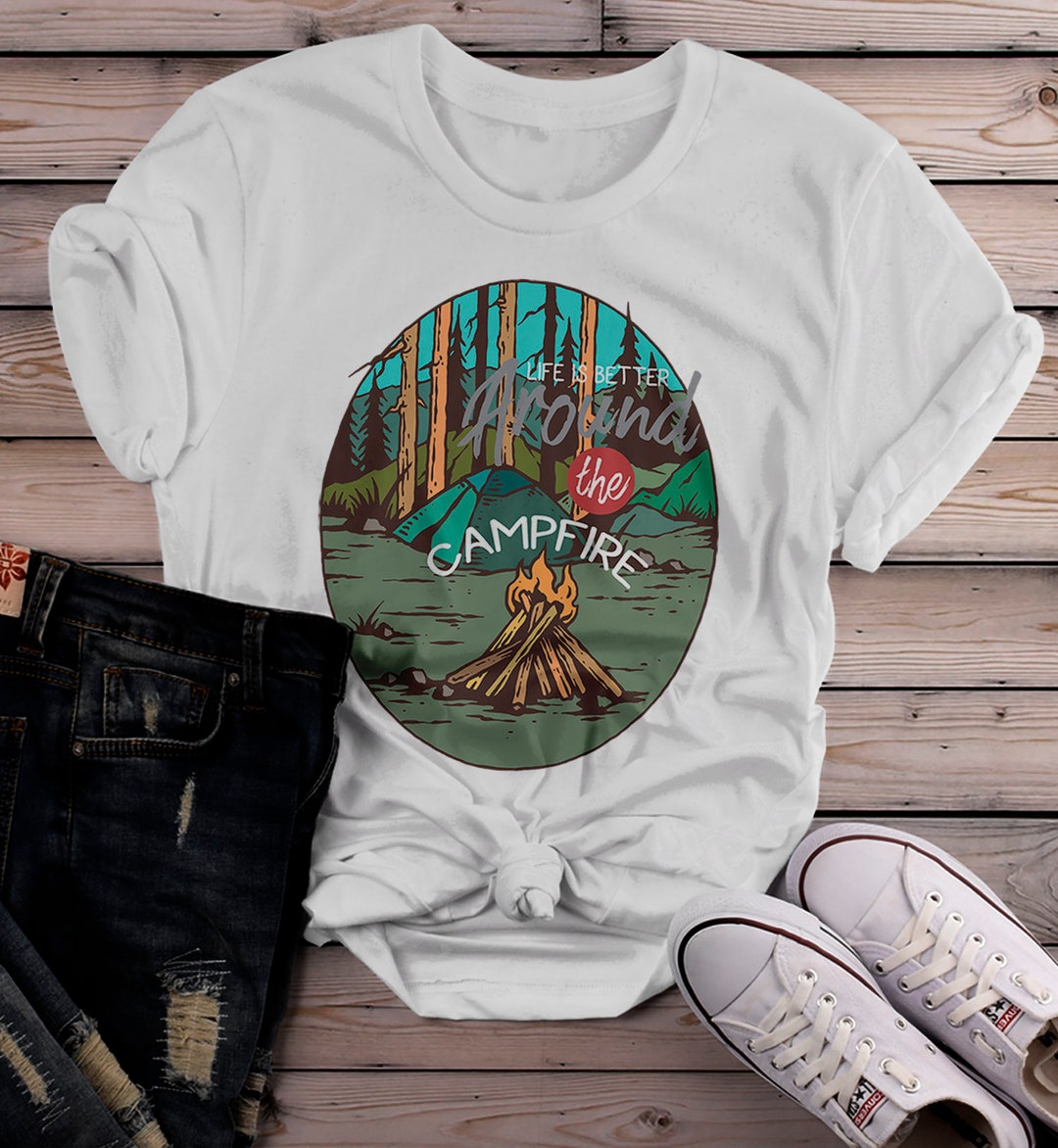 Women's Camping Shirt Life Better Around Campfire Shirts Retro Tshirt ...