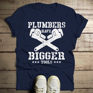 Men's Funny Plumber Shirt Shirts for Plumbers Bigger Tools T Shirt Pipe ...