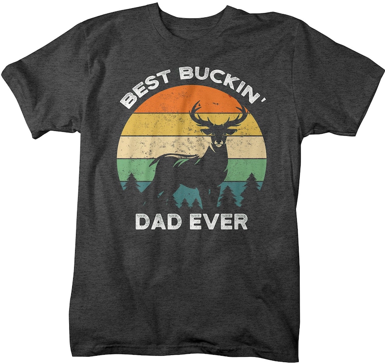 Men's Funny Dad T Shirt Father's Day Gift Best Buckin' Dad Ever Shirt ...