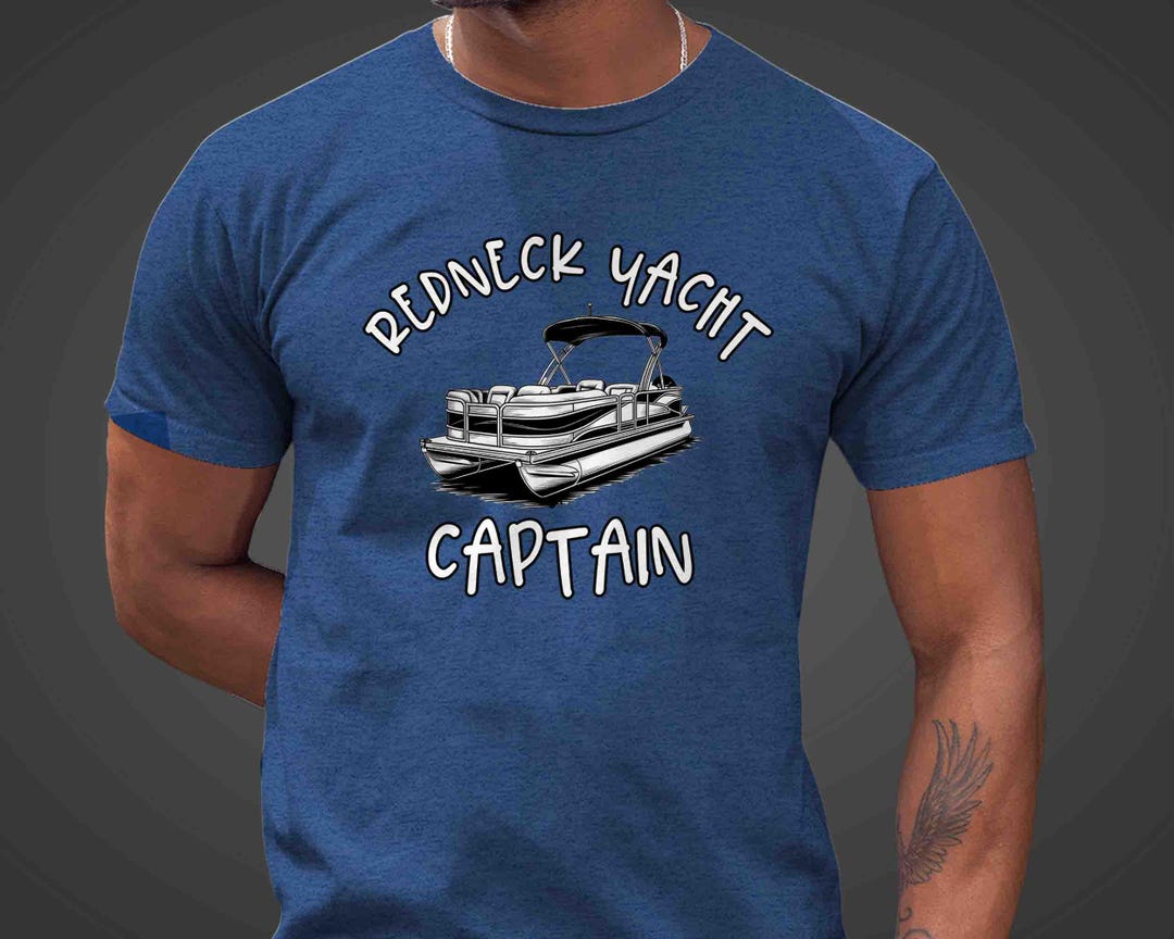 Men's Funny Boat Shirt Redneck Yacht Captain Pontoon Boater Tshirt ...