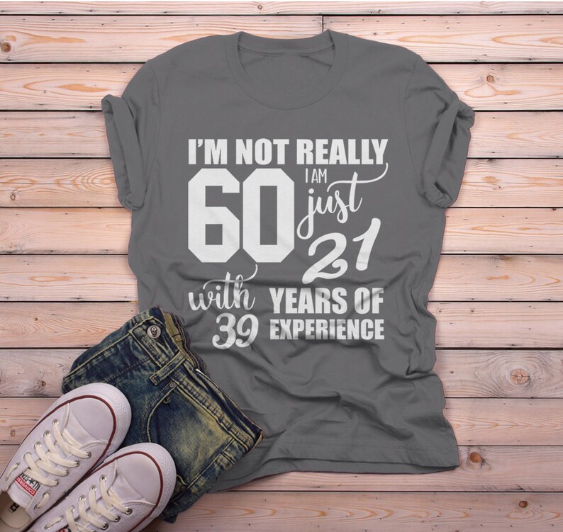 Men's Funny 60th Birthday T-Shirt Not 60 21 With 39 Years | Etsy