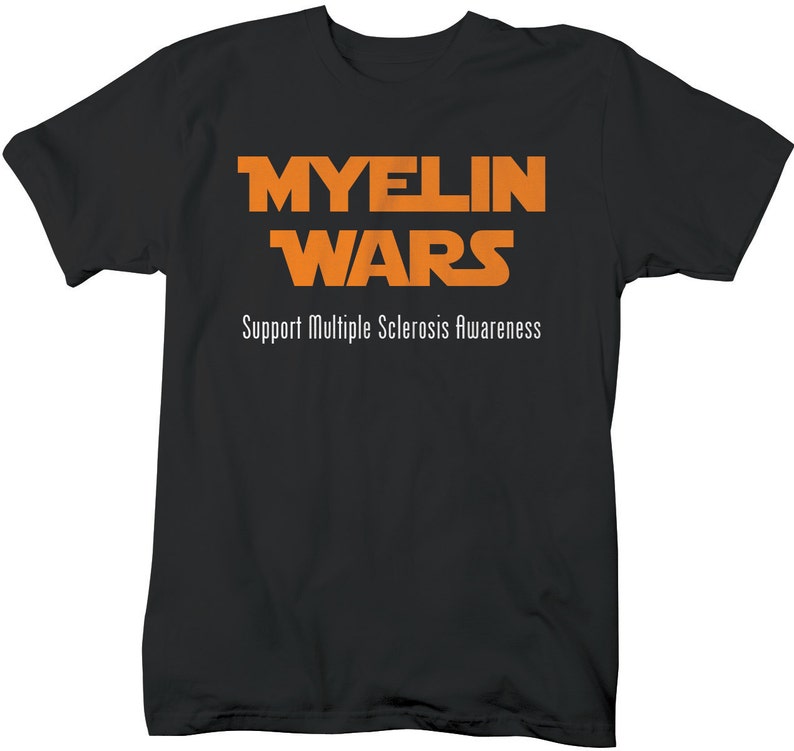 Multiple Sclerosis Shirt Myelin Wars Shirts for MS Awareness - Etsy