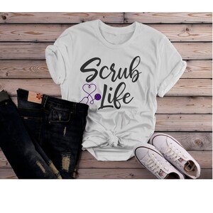 Women's Scrub Life T-shirt Nurse Shirt Stethoscope Tee Gift Ideas ...