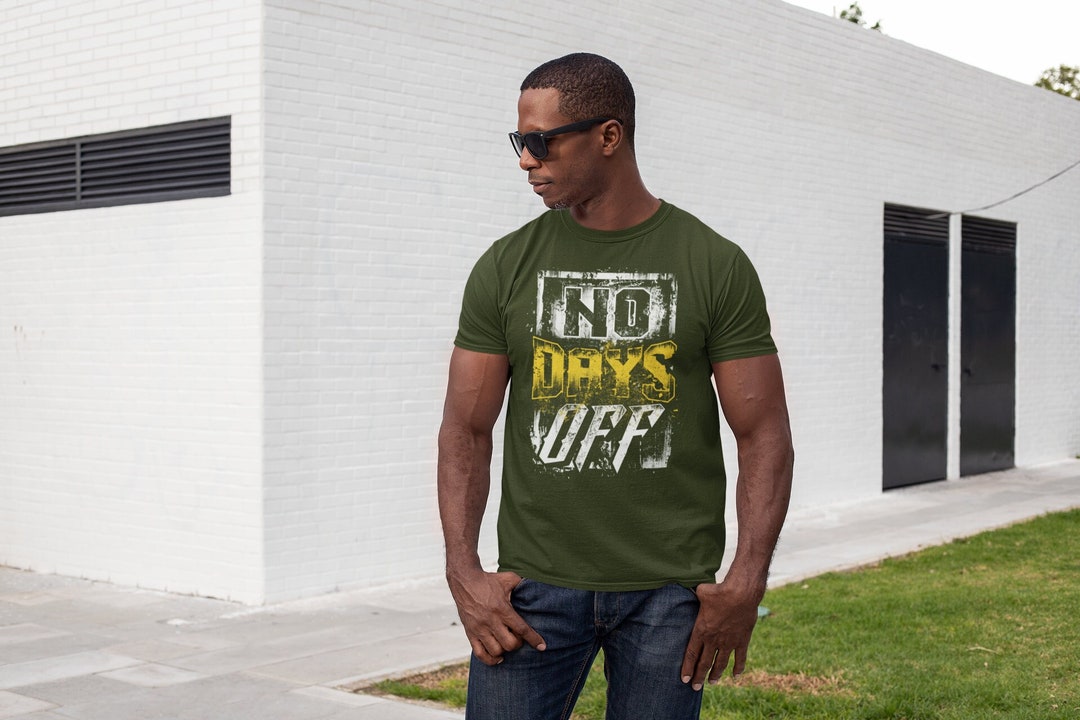 Men's No Days off Shirt Fitness T Shirt Weightlifter Grunge Tee Weight ...