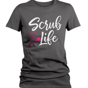 Women's Scrub Life T-shirt Nurse Shirt Stethoscope Tee Gift Ideas ...