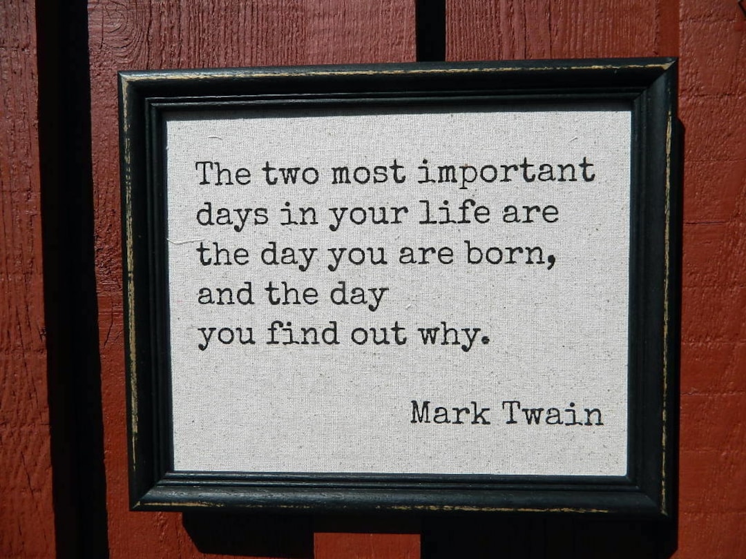 The Two Most Important Days- Mark Twain Quote - Linen Print - Burlap ...