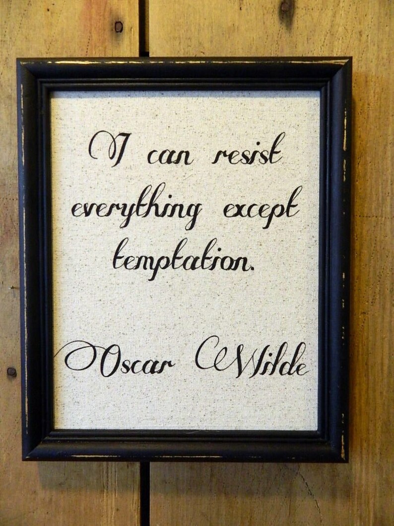 Print of the Quote i Can Resist Everything Except - Etsy
