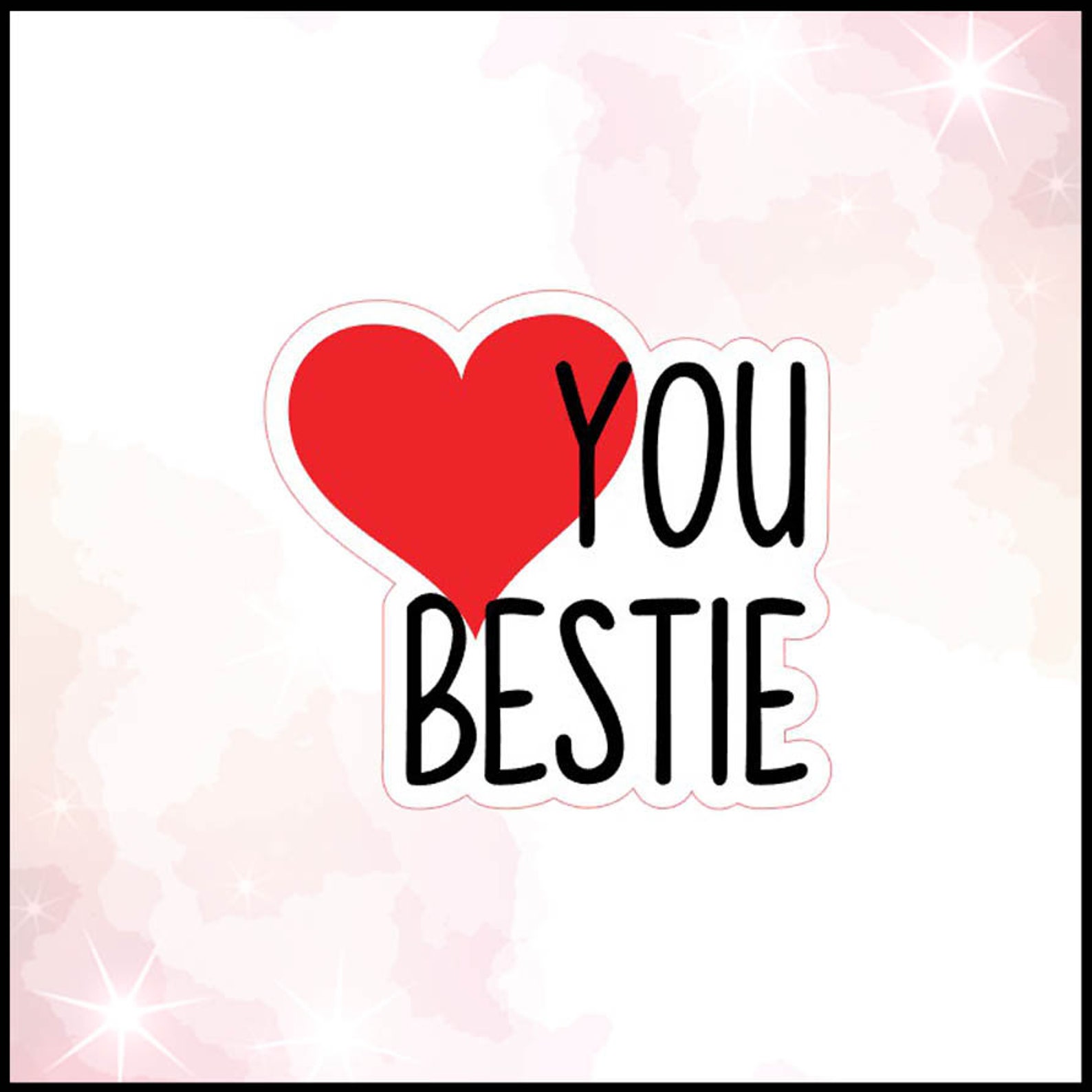 Love You Bestie Sticker Friendship Stickers Word Stickers | Etsy