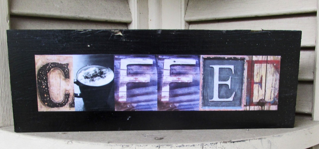 Coffee Letter Art Photo Letter Art on Wood Sign Coffee Sign - Etsy