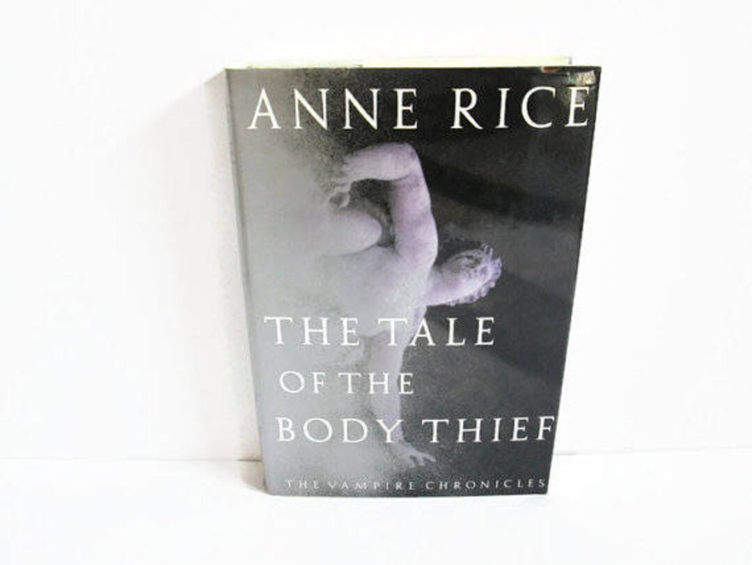 The Tale of the Body Thief by Anne Rice, Vampire Chronicles, First ...
