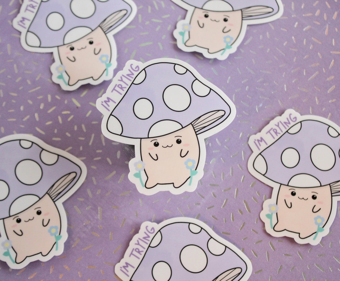 Mushy is Trying. Cute Little Mushroom Vinyl Sticker. | Etsy