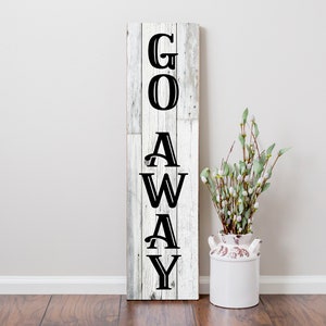 Go Away Funny 24 Inch Vertical Wood Print Sign - Etsy