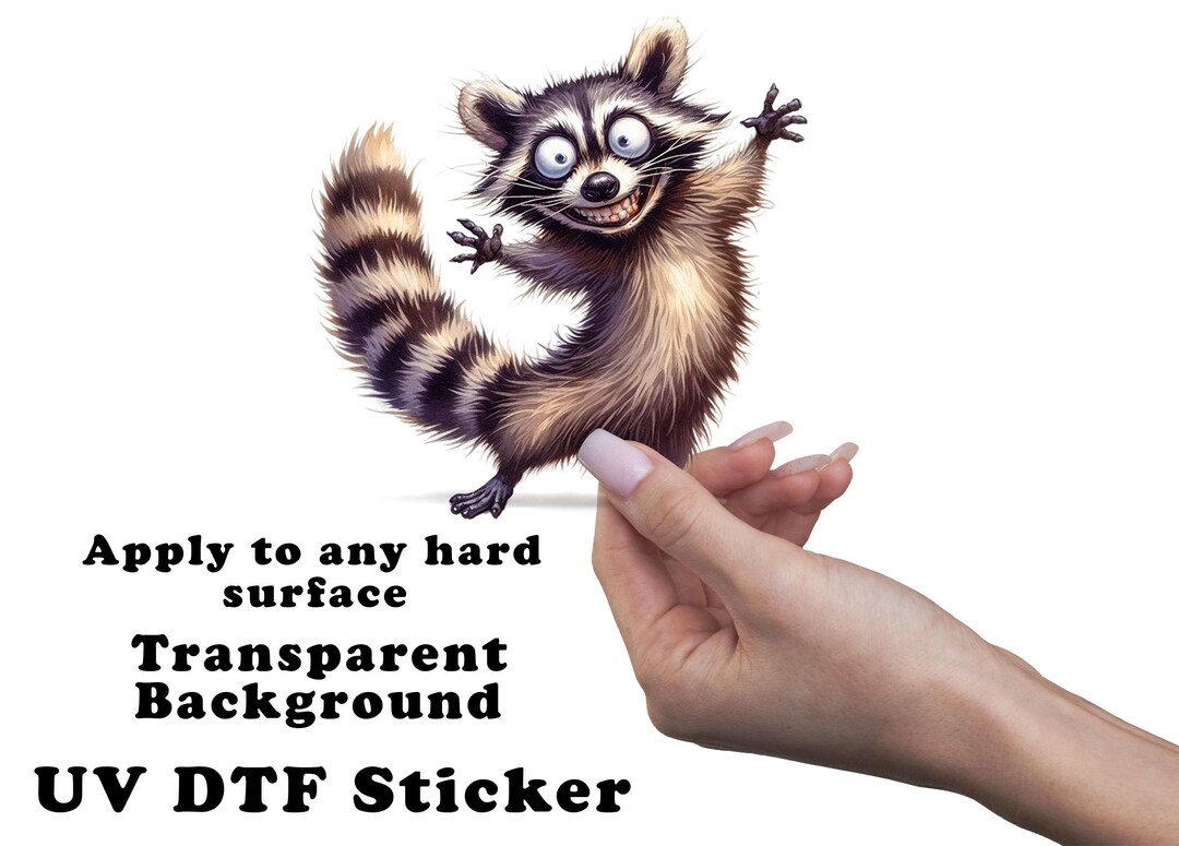 Crazy Raccoon UV DTF Transparent Decal / Sticker You Choose Size - Etsy