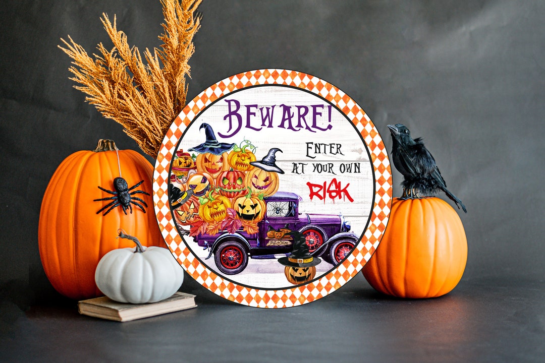 Beware Enter at Your Own Risk Halloween Round Printed Handmade Wood ...