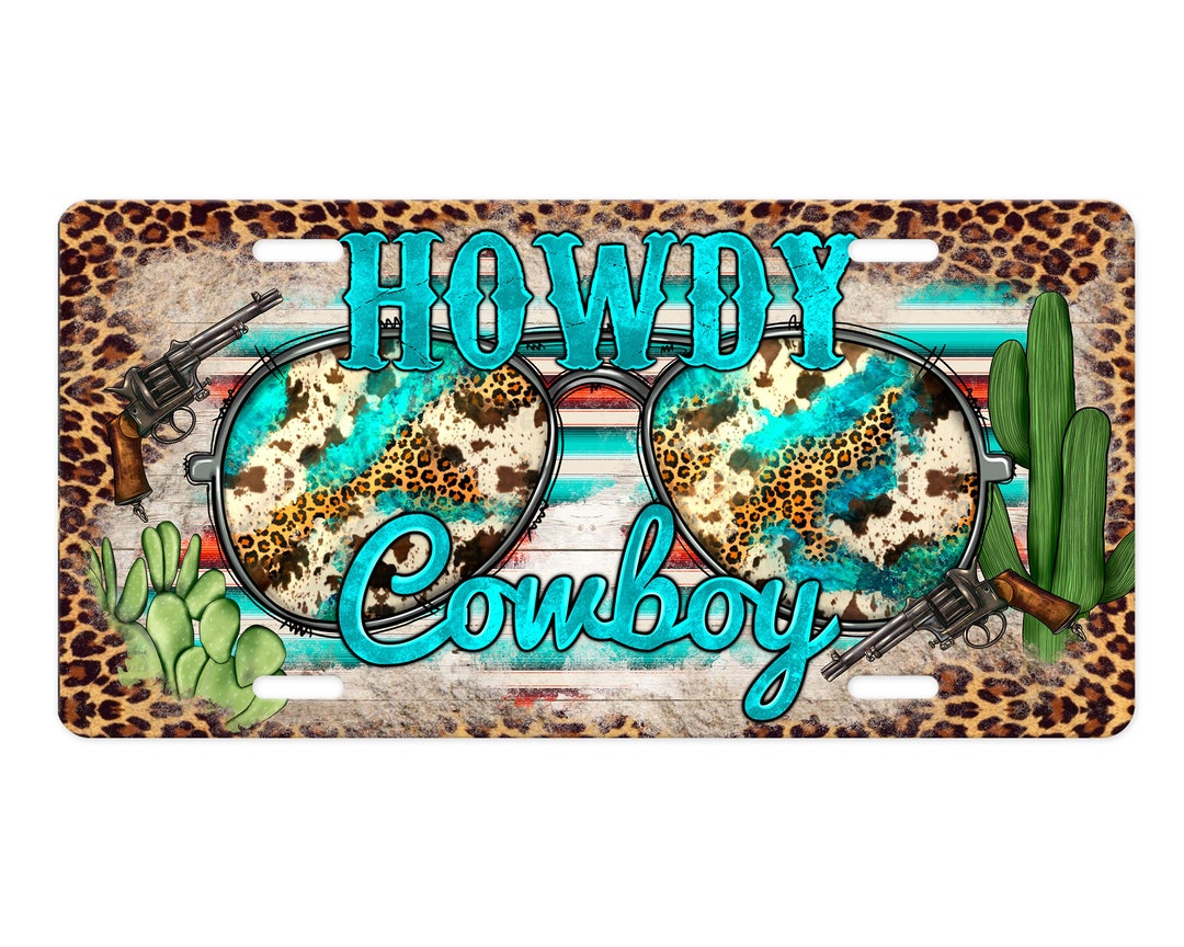 Howdy Cowboy Western Aluminum Front License Plate Vanity Plate - Etsy