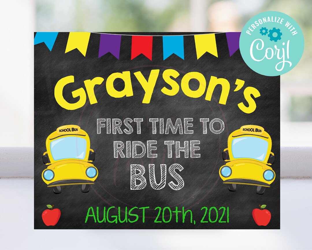 Back to School • First Day on Bus • Sign • 8x10 • Edit Yourself With ...