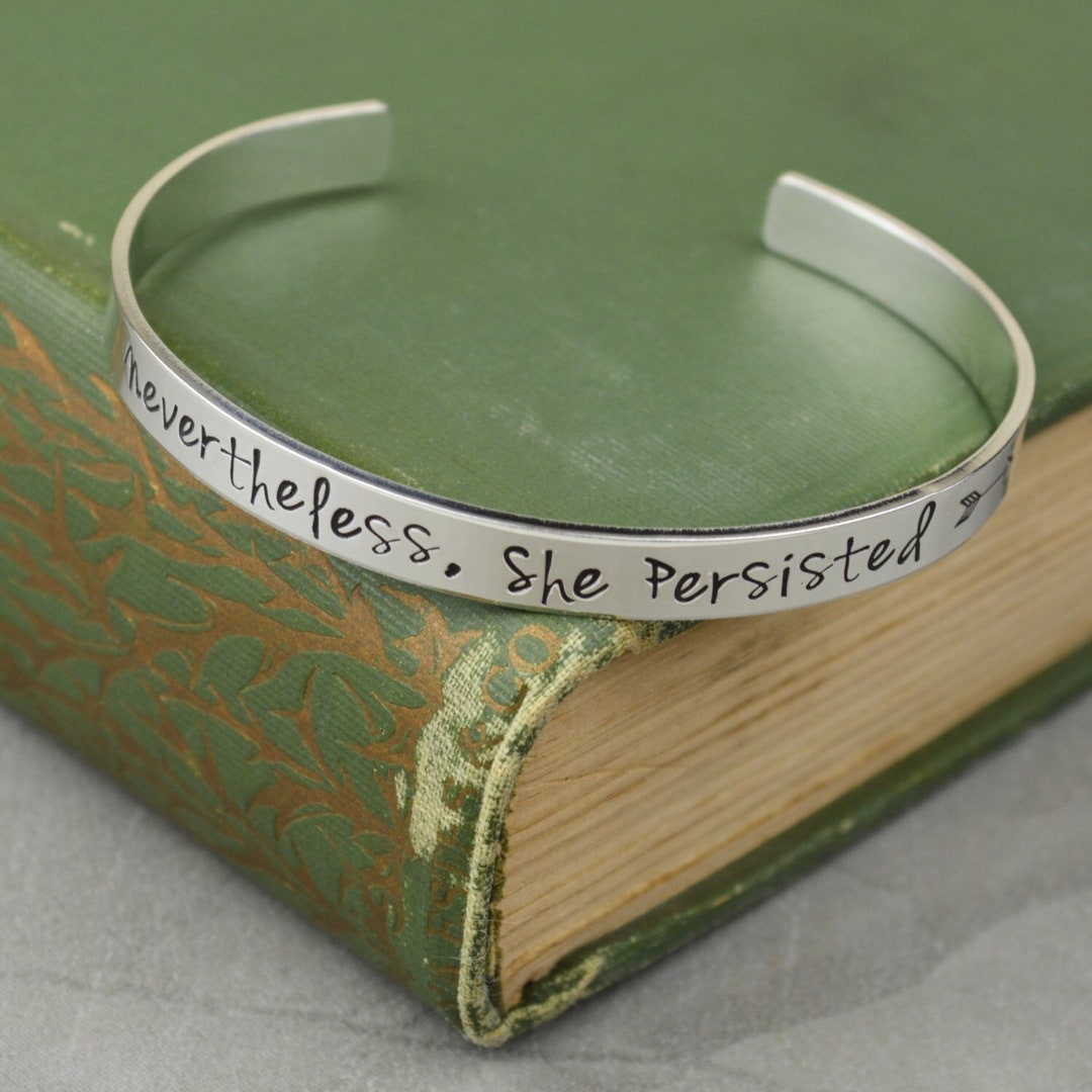 Hand Stamped "nevertheless She Persisted" Cuff Bracelet - Etsy