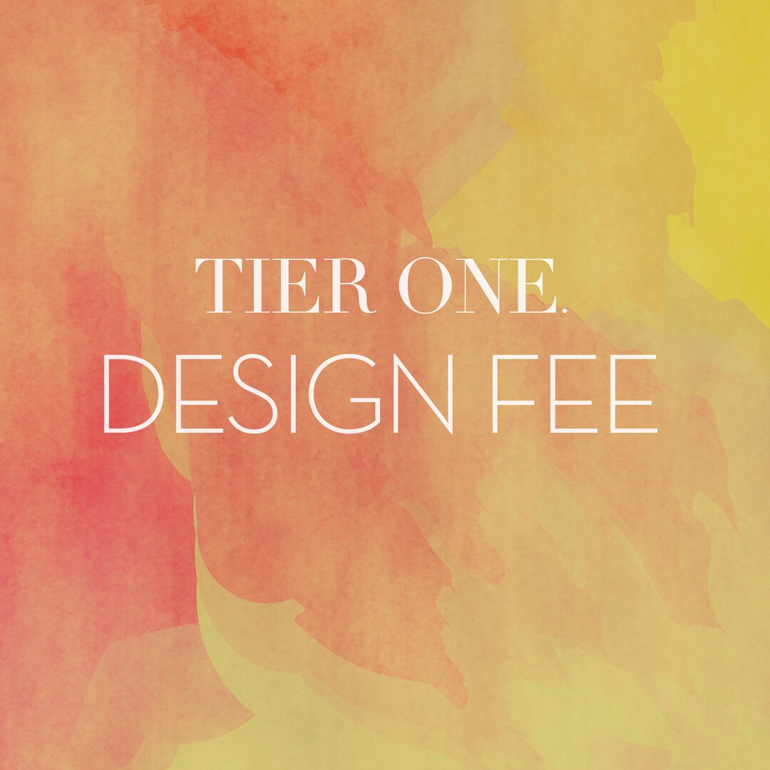 Custom Design Fee for Tier 1 Design : Purchase UPON REQUEST ONLY - Etsy