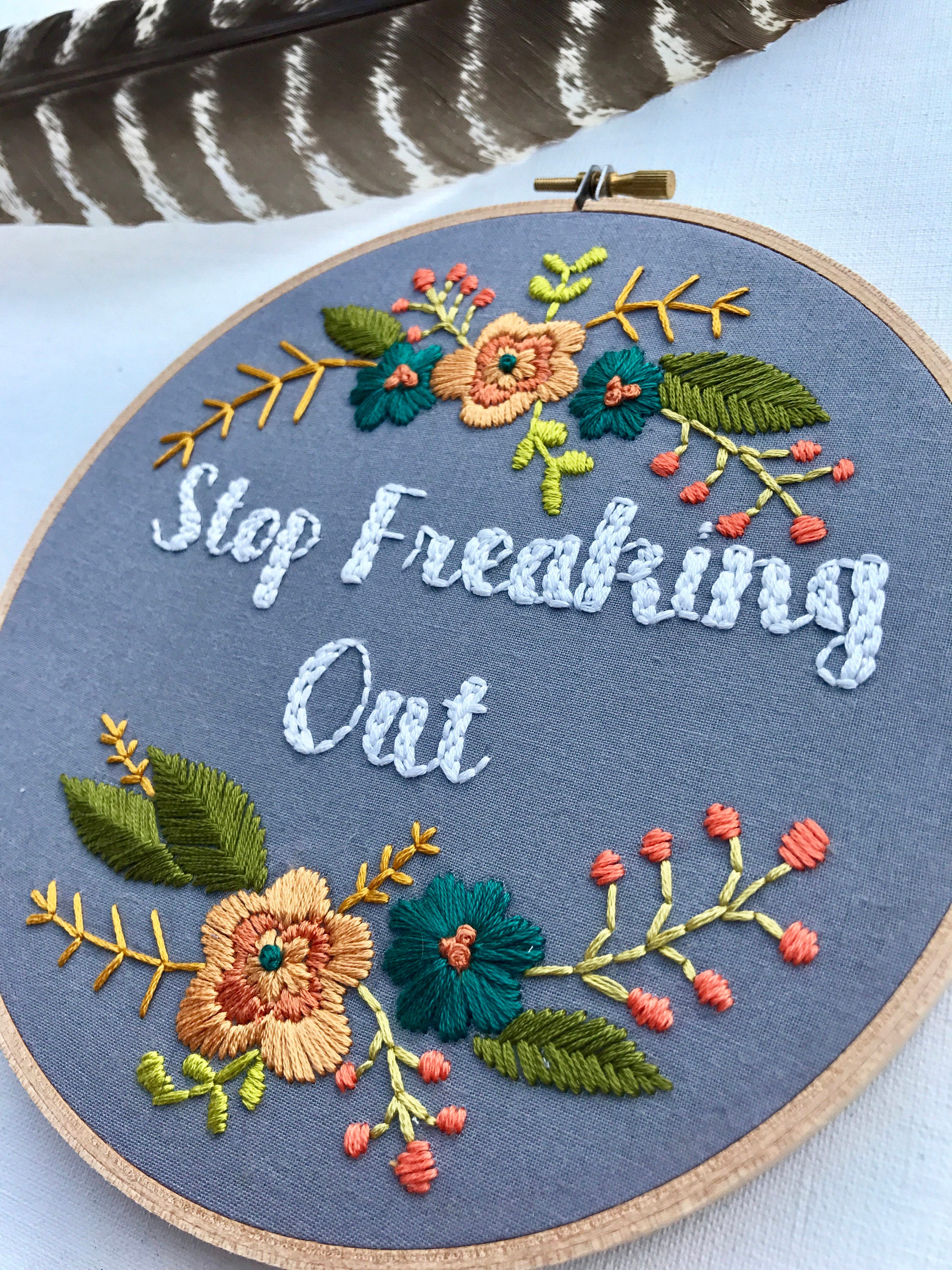 Stop Freaking Out. Quote. Hand Embroidery. Embroidery Hoop. Hoop Art ...