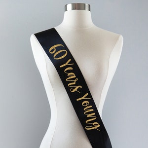 60 Years Young Sash 60th Birthday Sash 60th Birthday Party 60 | Etsy ...