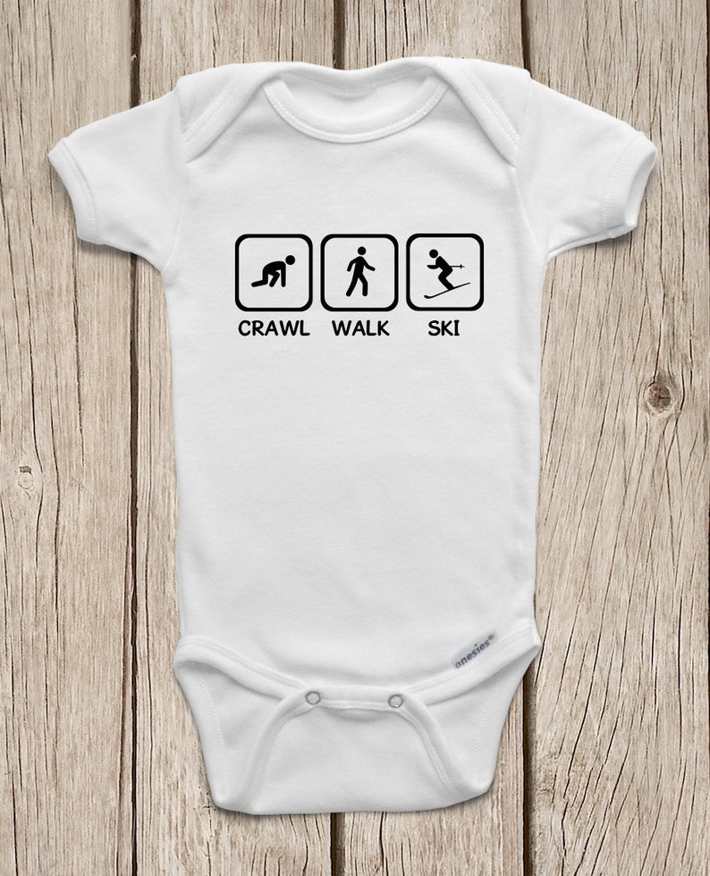 Crawl Walk Ski ONESIES ® Brand Bodysuits Baby Bodysuit or Baby T-shirt ...