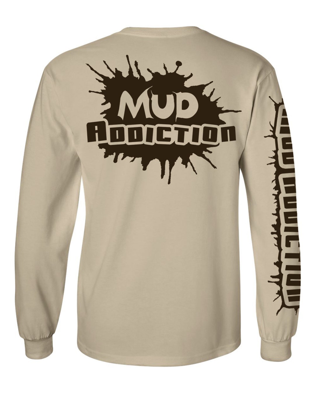 Mud Addiction Long Sleeve T Shirt,mudding,4x4,lifted Truck,monster ...