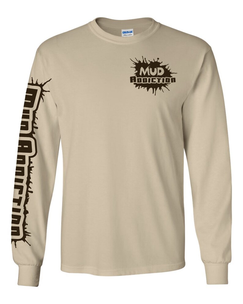 Mud Addiction Long Sleeve T Shirt,mudding,4x4,lifted Truck,monster ...