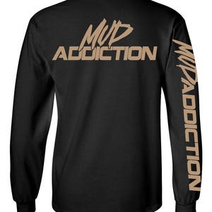 Mud Addiction Long Sleeve T Shirt,mudding,4x4,lifted Truck,monster ...