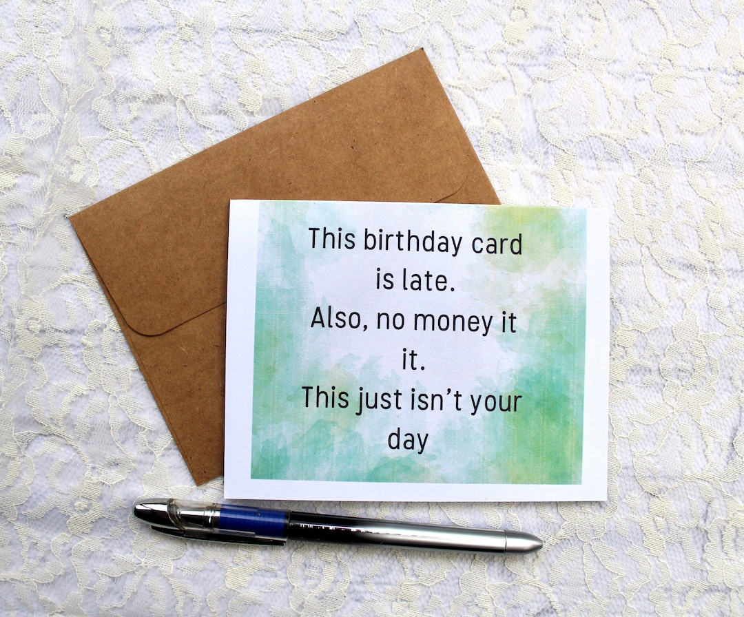 Funny Late Birthday Card Funny Greeting Cards Funny Card - Etsy