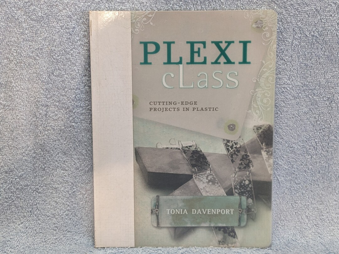 Plexiglas Craft Book Plexi Class Cutting Edge Projects in Plastic Used ...